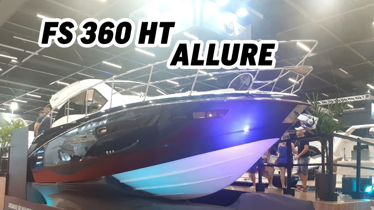 Faça um tour pela nova FS 360 HT Allure - Boat Shopping